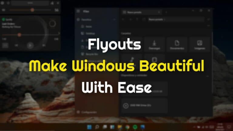 5 Flyouts For Windows 11 - Making Your PC Look Good!